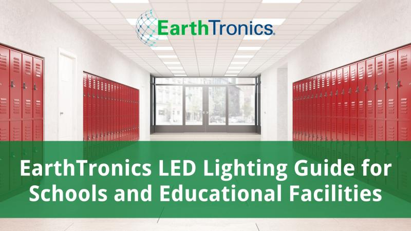 EarthTronics LED Lighting Guide for Schools and Educational Facilities ...
